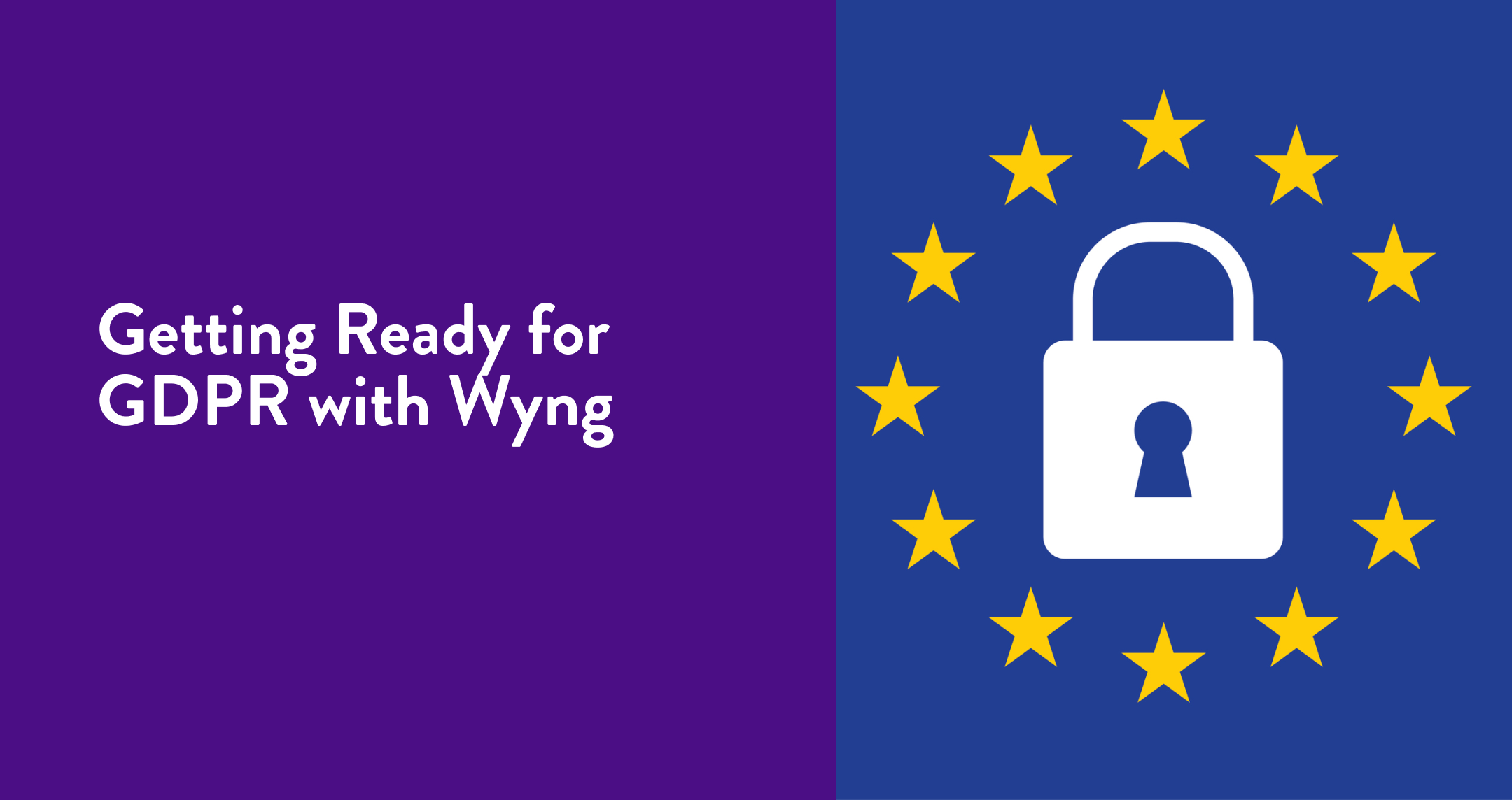 Getting Ready for GDPR with Wyng – Wyng