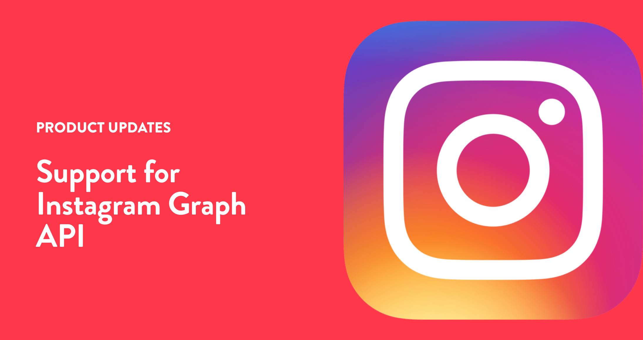 What's New at Wyng: Support for Instagram Graph API – Wyng